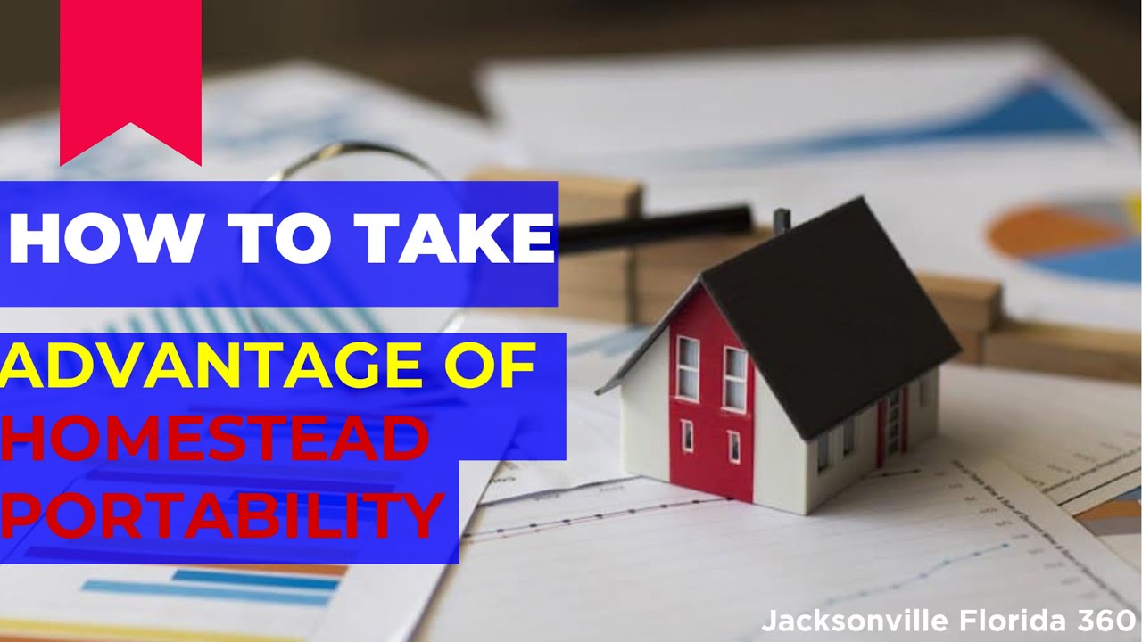Homestead Portability| Real Estate Minute| Jacksonville Florida 360 ...
