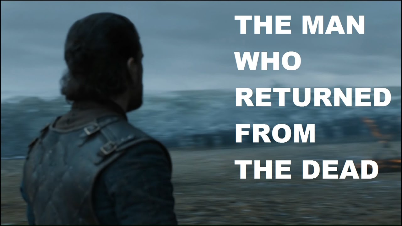 Jon Snow | The Man Who Returned From The Dead - YouTube