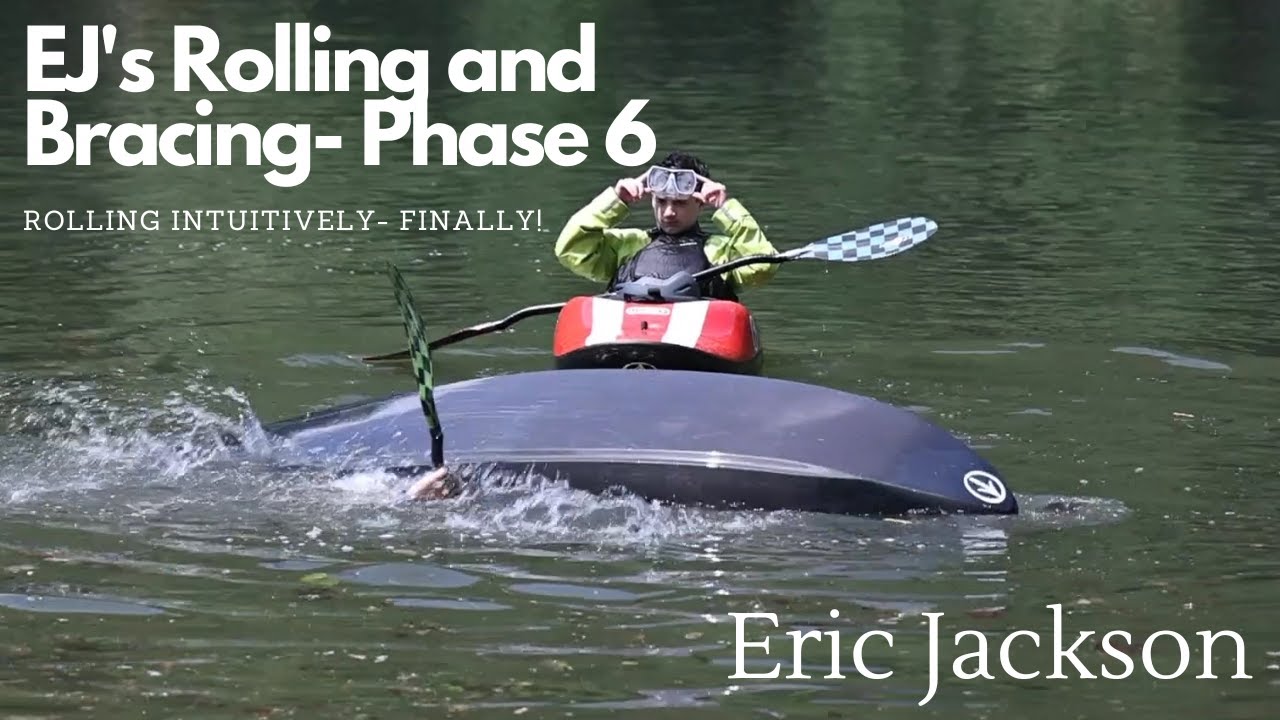 How to do the Kayak Roll- PHASE 6 - EJ's ROLLING AND BRACING - YouTube