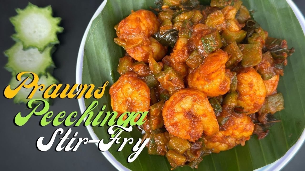 Kerala-Style Prawns Peechinga Stir-Fry | Easy Ridge Gourd & Prawns ...