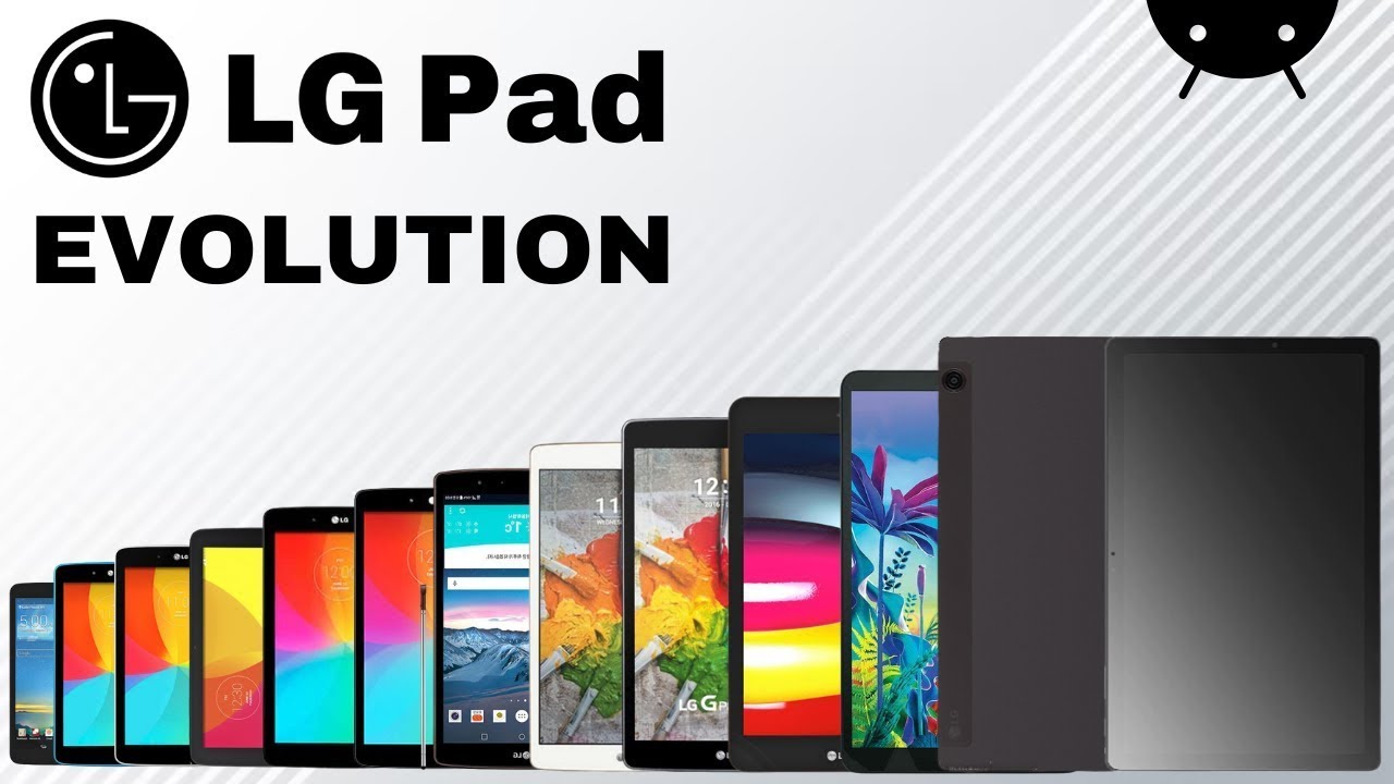 Evolution Of LG G Pad | History of LG Tablet - YouTube