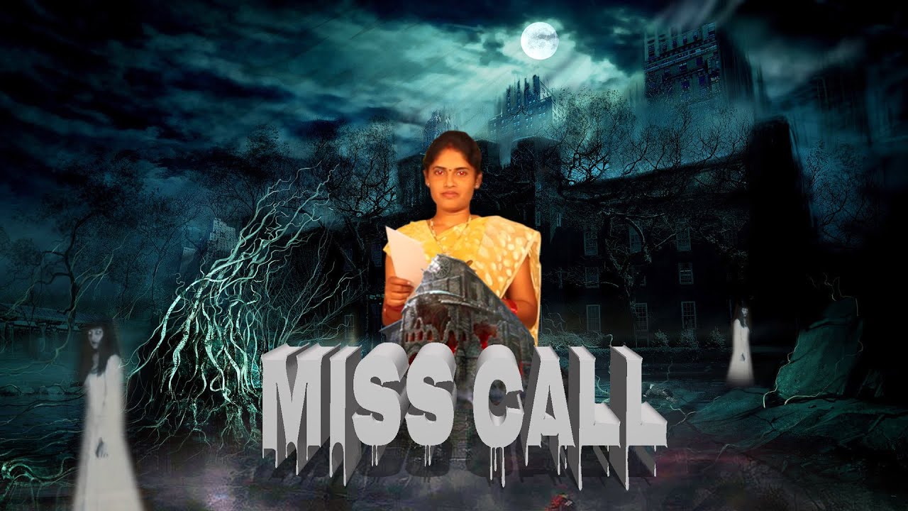 Miss Call Horror Thriller Telugu Short film || Directed by Prakash ...