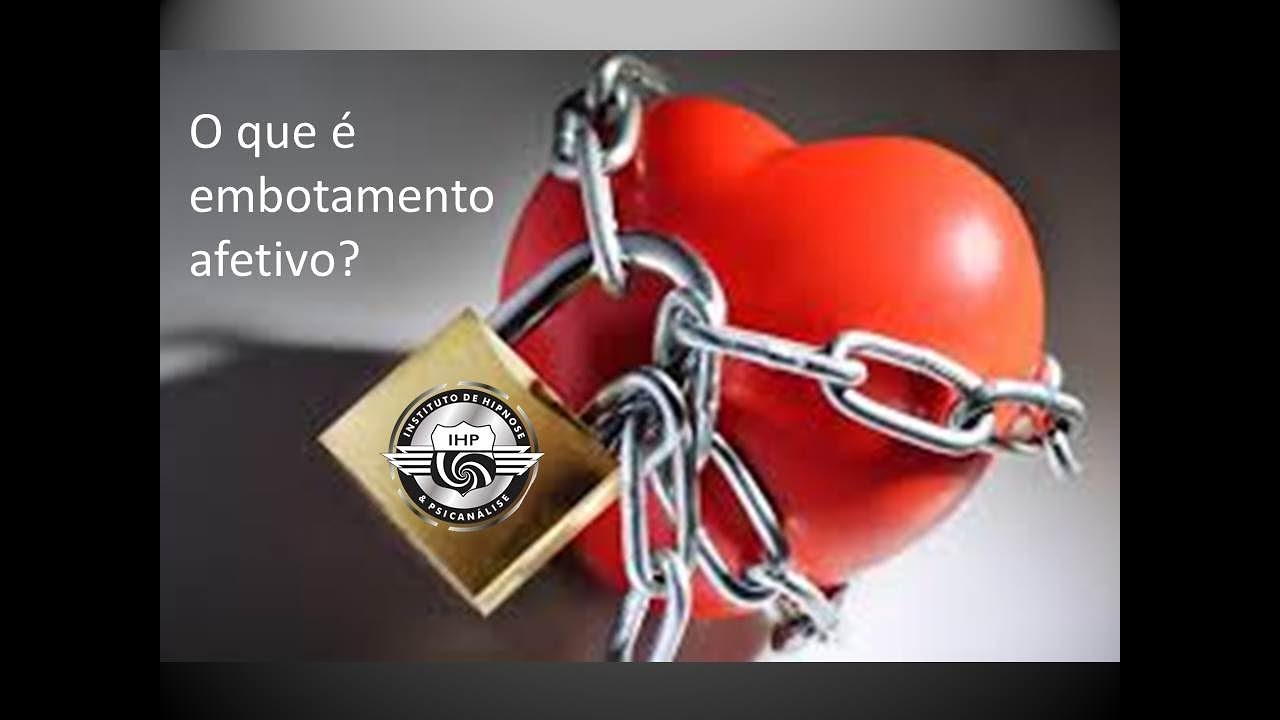 Você sabe o que é EMBOTAMENTO AFETIVO ?? - YouTube
