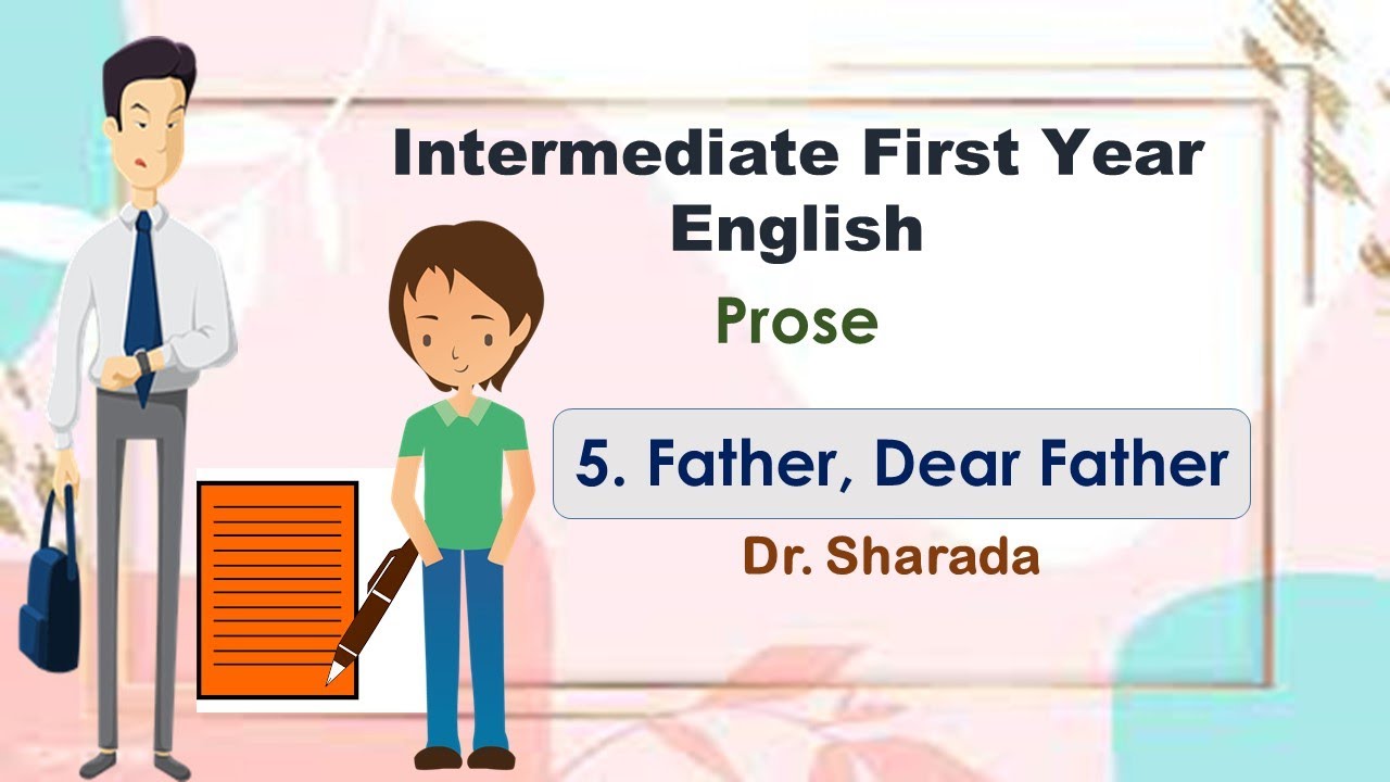 Father, Dear Father/ Prose/ First Year English/ Telangana/ Dr. Sharada ...