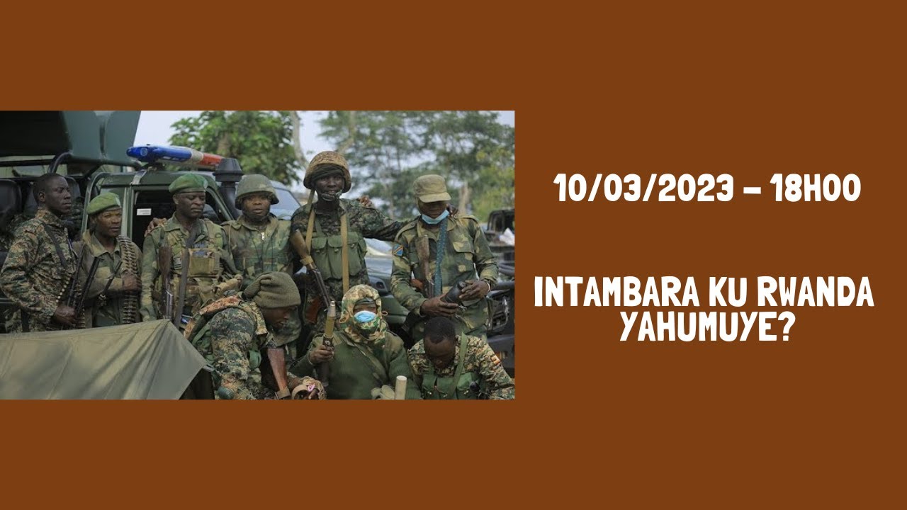 INTAMBARA KU RWANDA YAHUMUYE? - YouTube