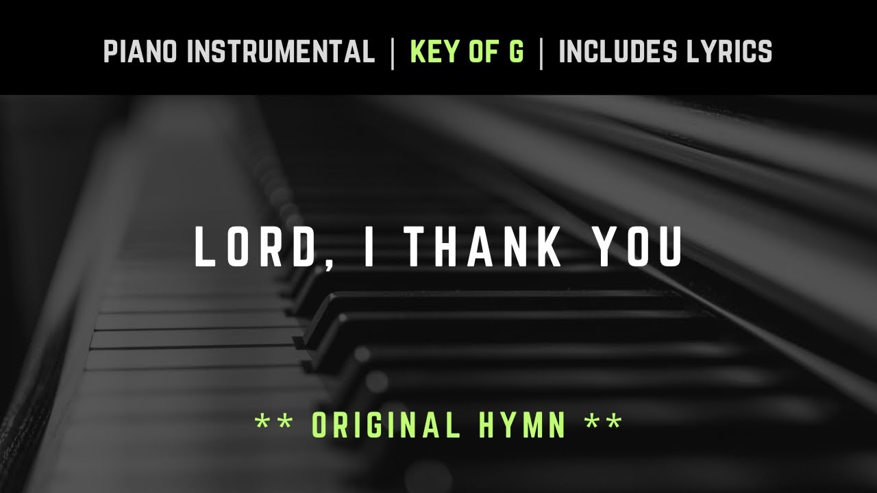 Lord, I Thank You | Original Hymns | Piano Instrumental Music w/ Lyrics ...