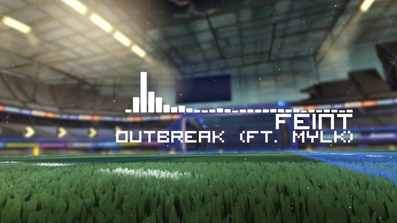 Feint - Outbreak (ft. MYLK) [Rocket League Vol.1] - YouTube