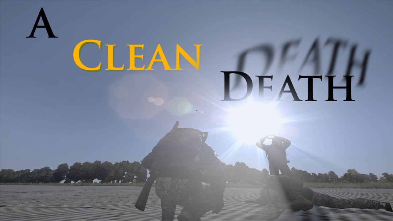 A "Clean" Death - DayZ S. (Comedy) [Maxed Graphics] - YouTube