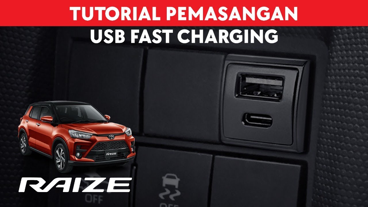 TUTORIAL CARA PEMASANGAN USB FAST CHARGING OTOPROJECT TOYOTA RAIZE ...