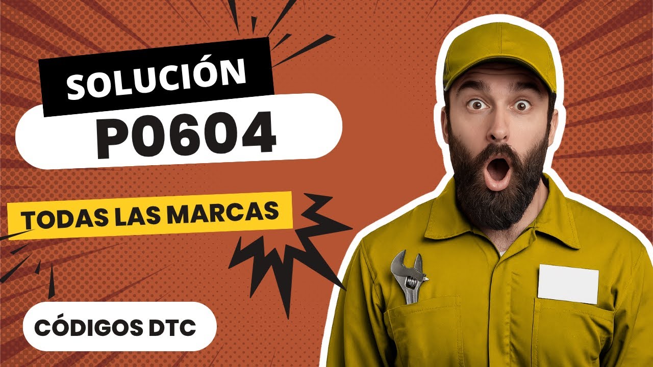 📛 DTC P0604: Qué Significa y SOLUCIÓN【Actualizado 2025】📛 - YouTube