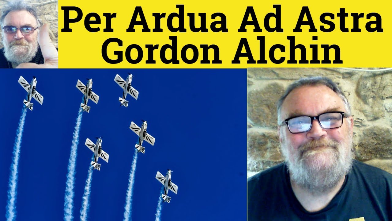 😎 Per Ardua Ad Astra by Gordon Alchin Analysis - Per Ardua Ad Astra by Gordon Alchin Summary ...