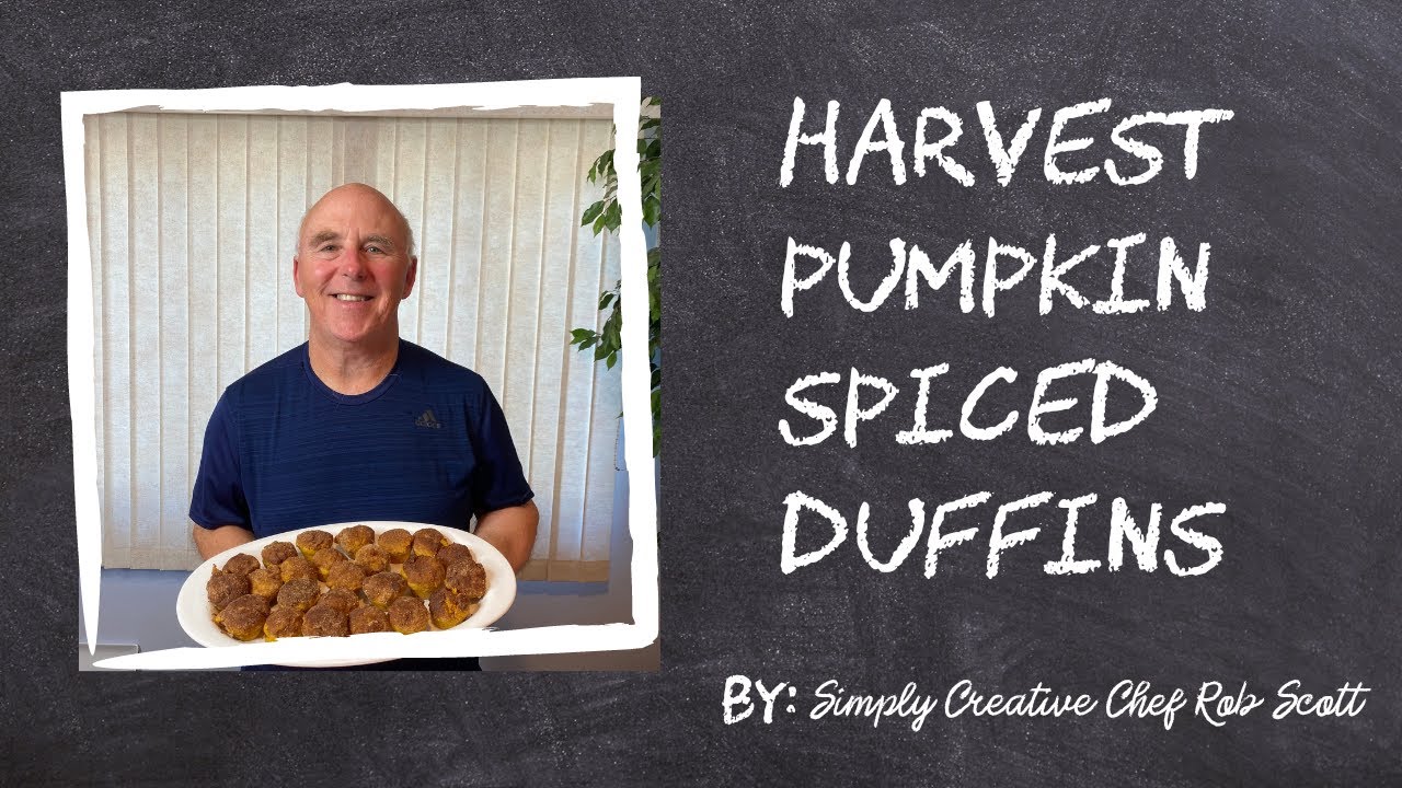 Harvest Pumpkin Spiced Duffins by Simply Creative Chef Rob Scott - YouTube
