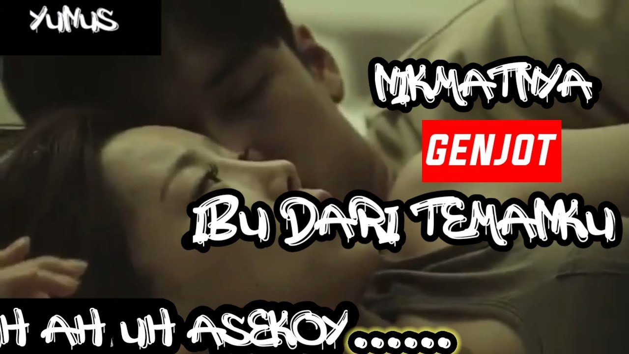 alur cerita film wik wik dengan ibu temanku😋😋 - YouTube