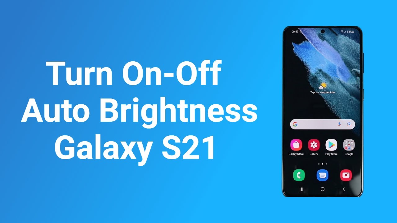 How to Turn On or Off Auto Brightness in Galaxy S21 - YouTube