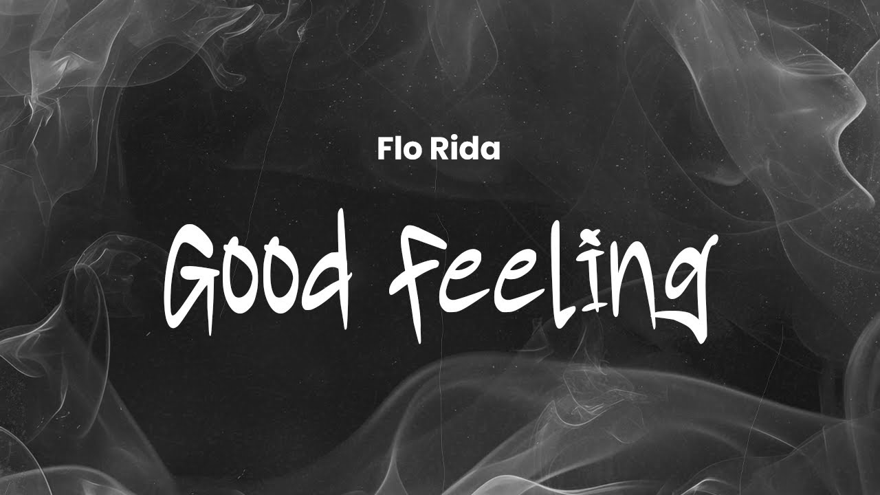 Flo Rida - Good Feeling | Lyrics - YouTube