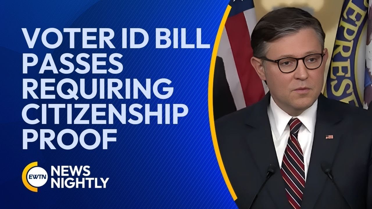 House Passes Voter ID Bill Requiring Proof of Citizenship | EWTN News ...