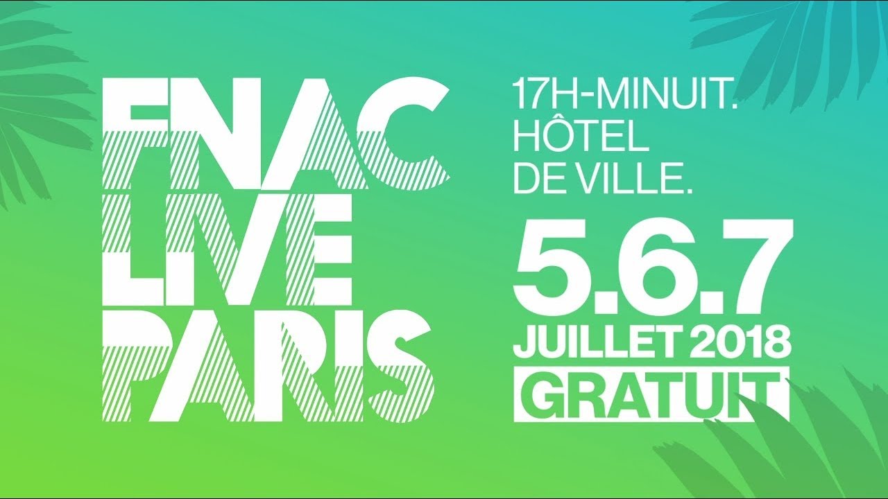 FESTIVAL FNAC LIVE PARIS 2018, la programmation complète ! - YouTube