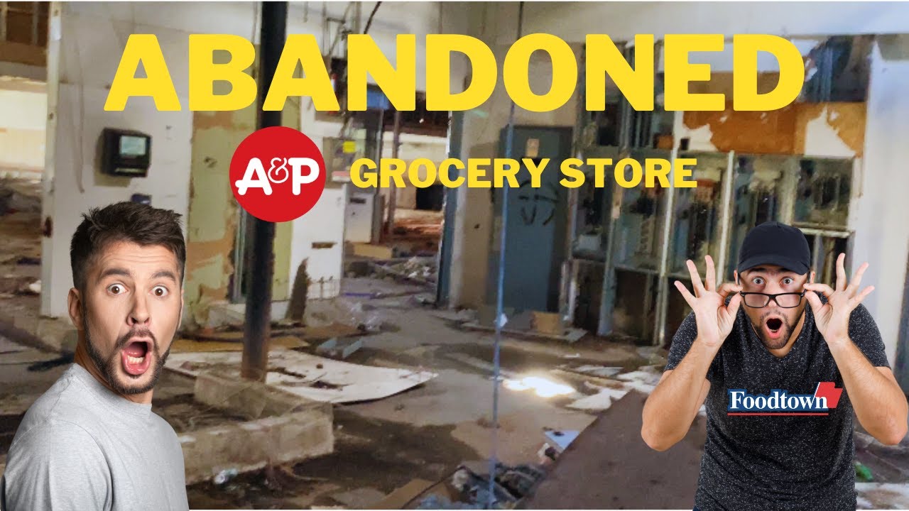 ABANDONED A&P Grocery Store - YouTube