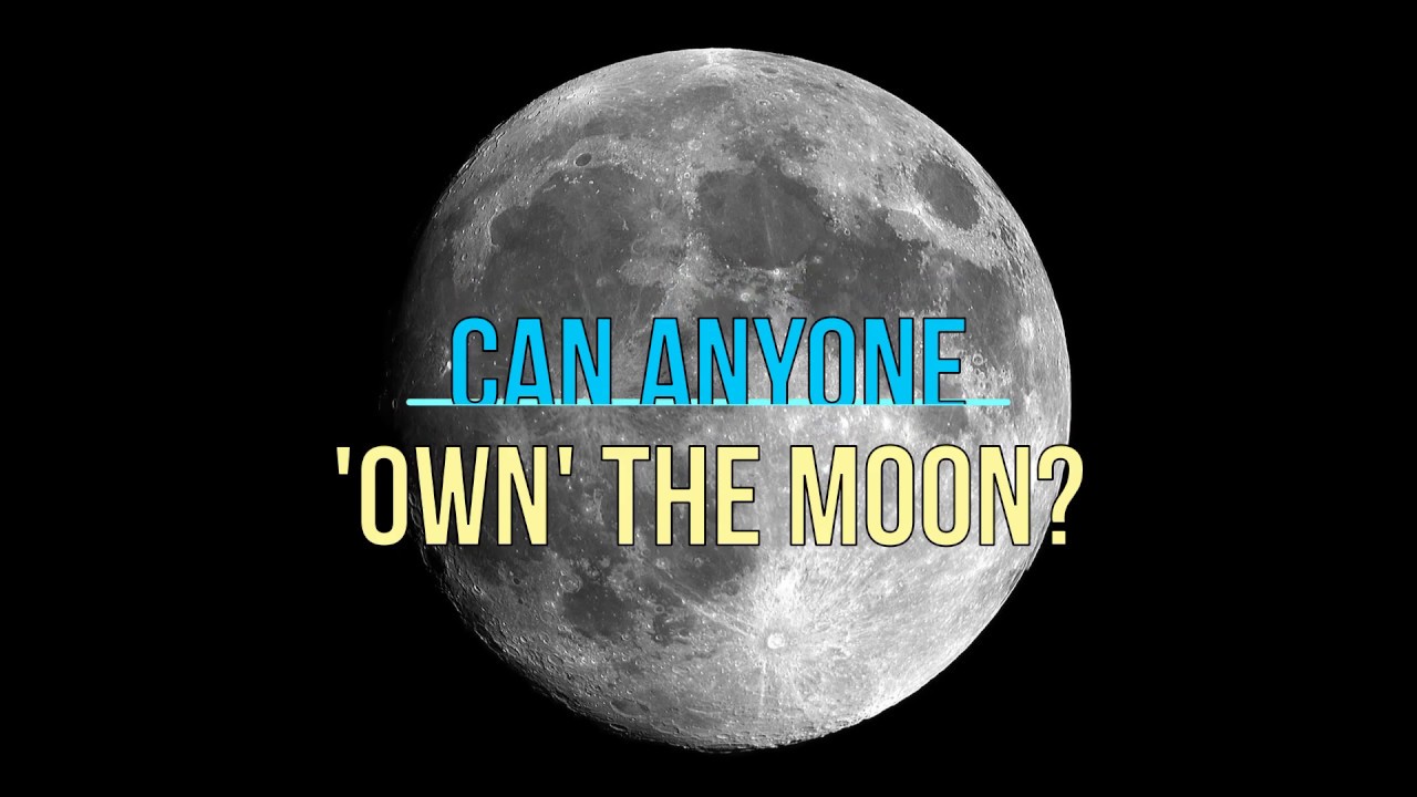Who Can 'Own' The Moon - YouTube