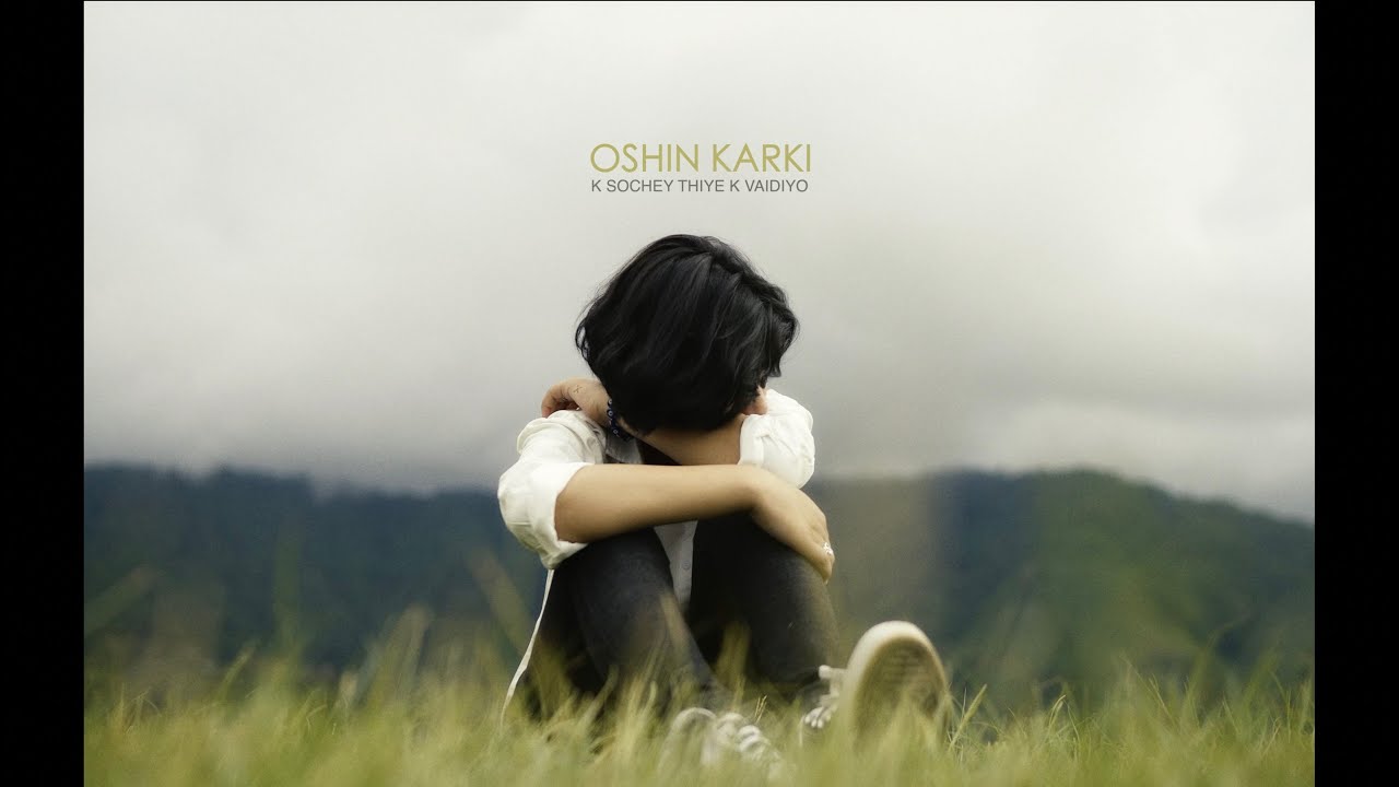 Oshin Karki - K Sochey Thiye K Vaidiyo - YouTube