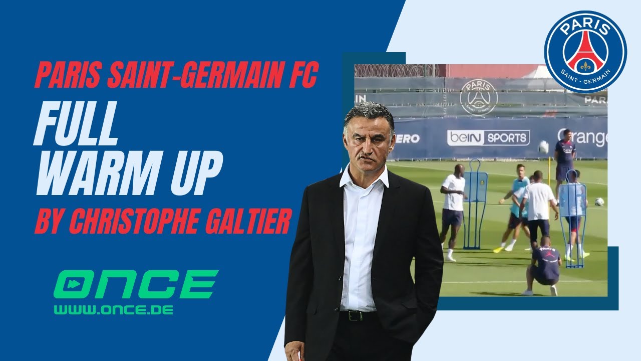 PSG - full warm up by Christophe Galtier - YouTube