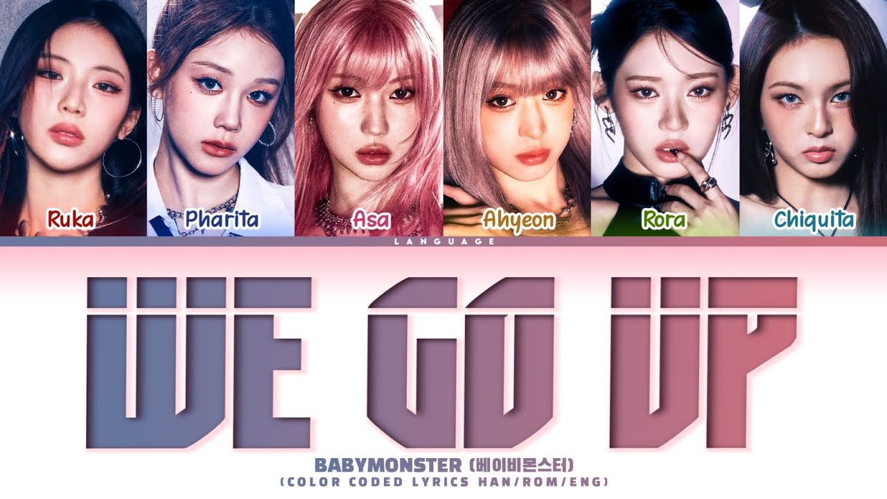 BABYMONSTER (베이비몬스터) - 'WE GO UP' (Color Coded Lyrics Han/Rom/Eng ...