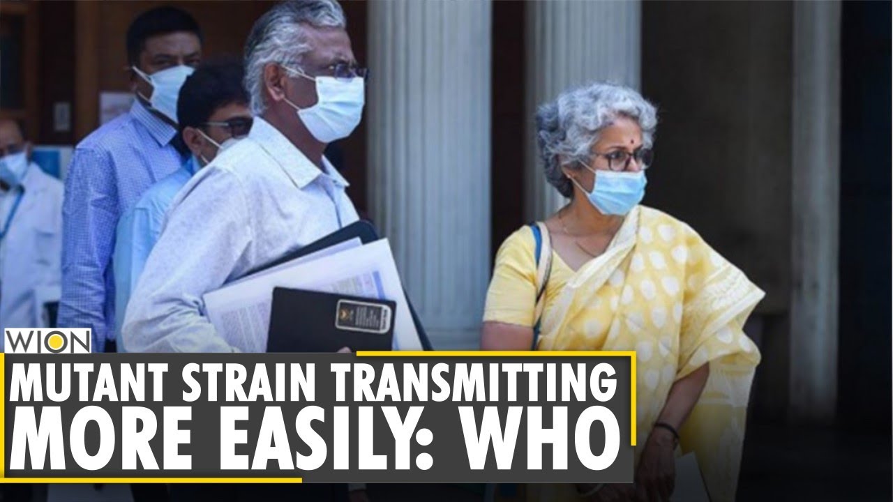 'Double mutant strain in India resistant to antibodies', says WHO Chief ...