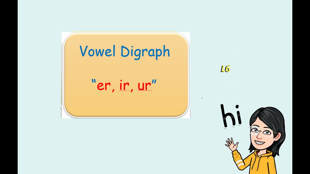6 Vowel digraphs: ir, er, ur - YouTube
