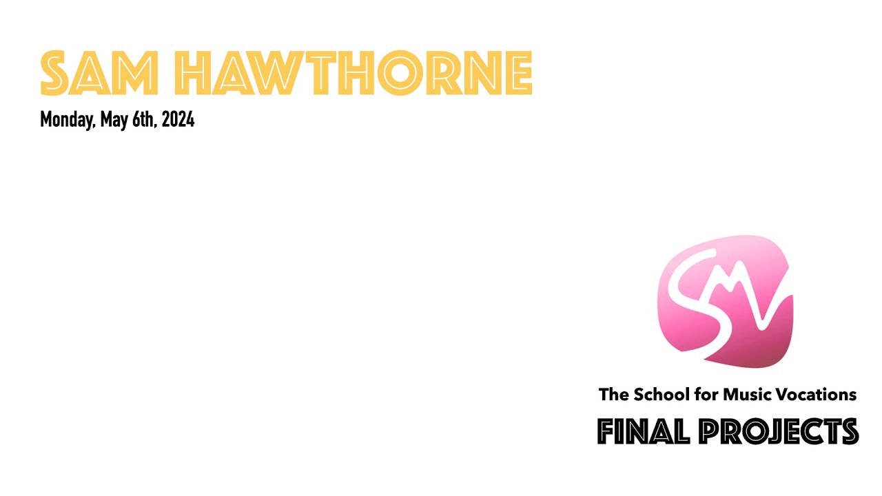Sam Hawthorne - SMV Final Project Spring '24 - YouTube