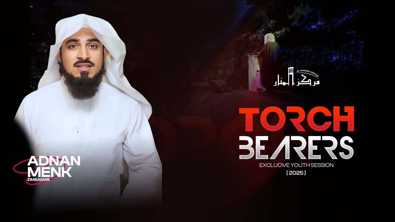 New | Torch Bearers 2025 | Adnaan Menk | Al Manar Islamic Centre, Dubai ...