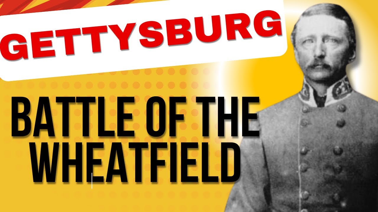 Gettysburg: Battle Of The Wheatfield - YouTube