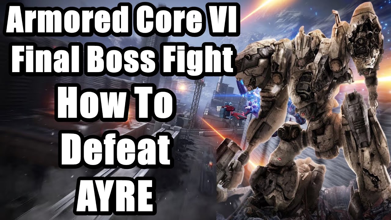 Armored Core 6 Final Boss Fight and Fires of Raven Ending - How to ...