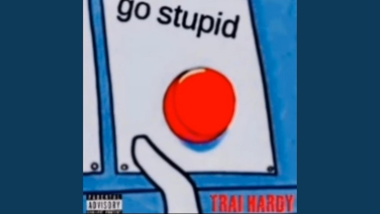 Go Stupid (Explicit) - YouTube