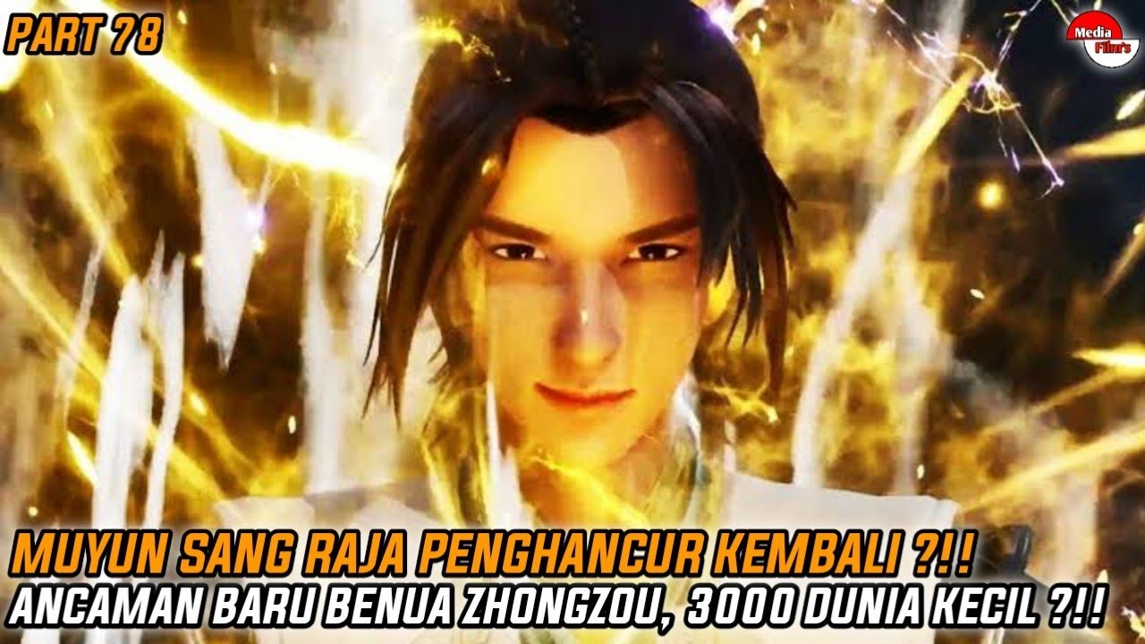(PART 78) MUYUN SANG RAJA PENGHANCUR?!!||ALUR CERITA FILM DONGHUA ...