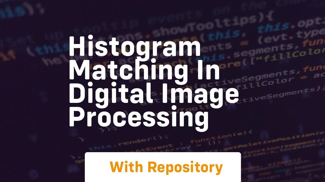 histogram matching in digital image processing - YouTube
