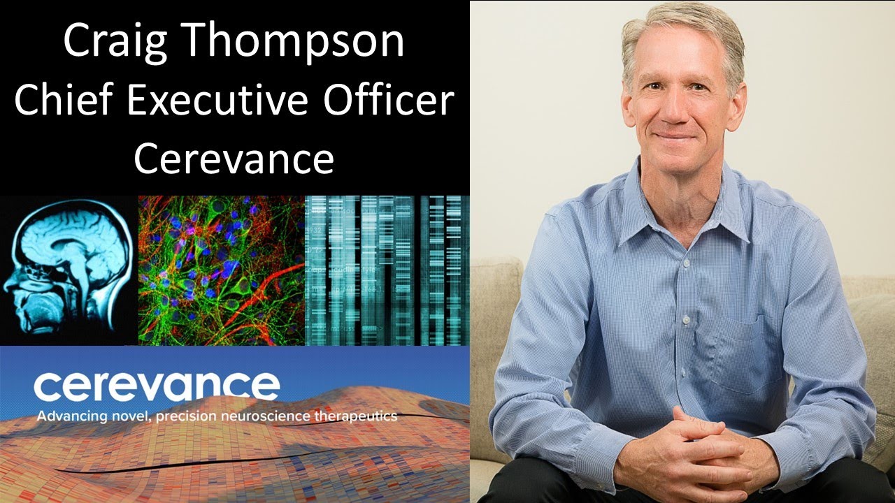 Craig Thompson - CEO, Cerevance - Advancing Novel, Precision ...