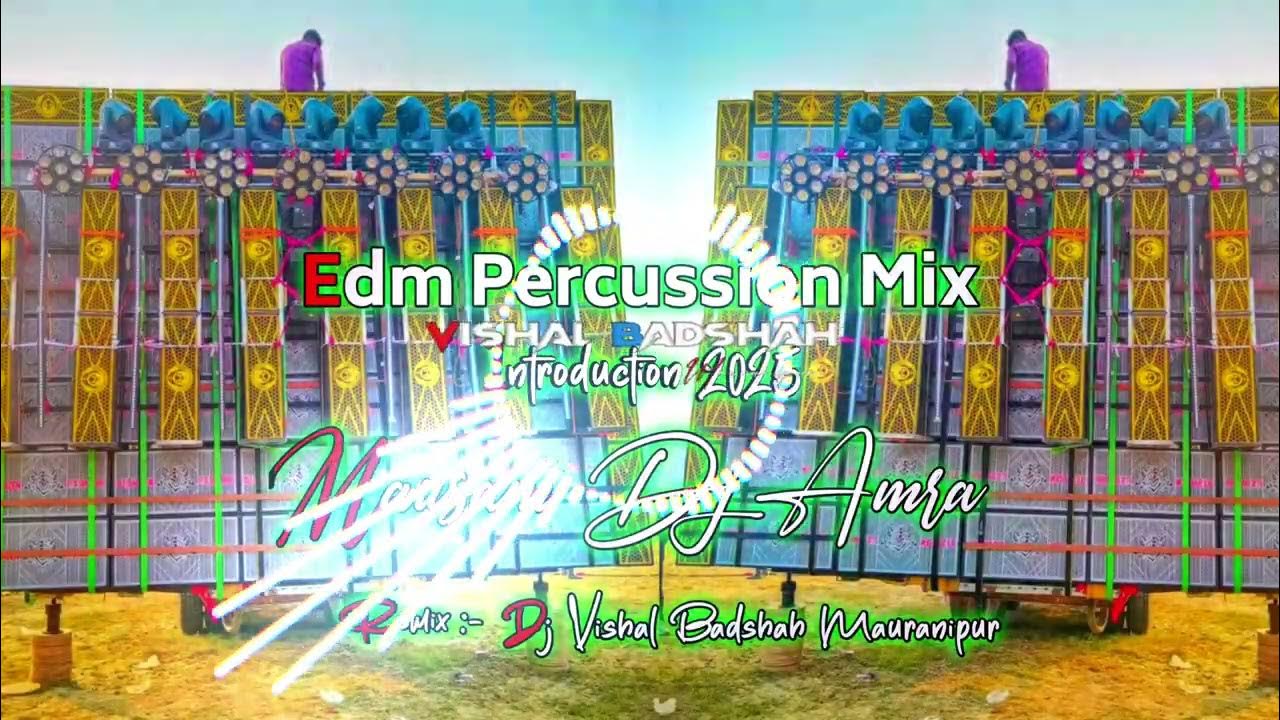 MAUSAM DJ AMRA VIRAL INTRO HIGH MID QAWLITY MIX 2025 EDM BOMB BASS MIX DJ VISHAL BADSHAH ...