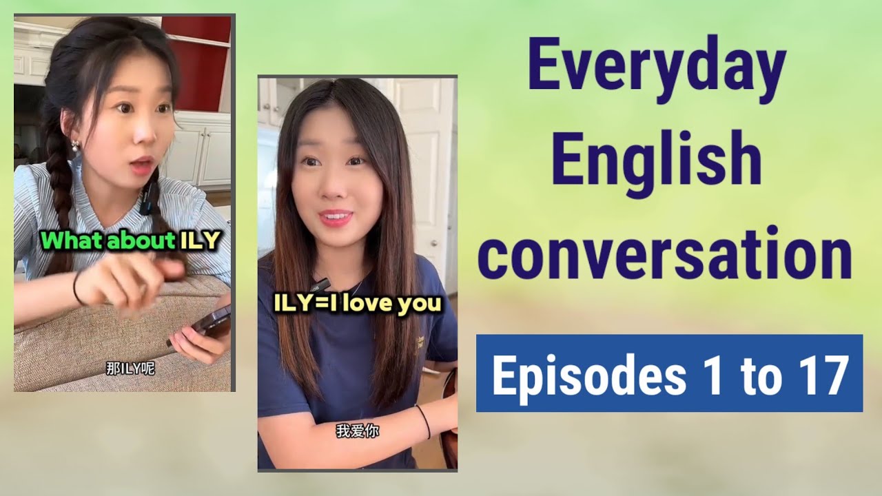 Let's learn everyday English conversation with Episodes 1 through 17 ...