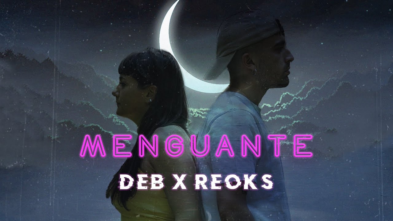 MENGUANTE | DEB X REOKS (Videoclip Oficial) 4k - YouTube