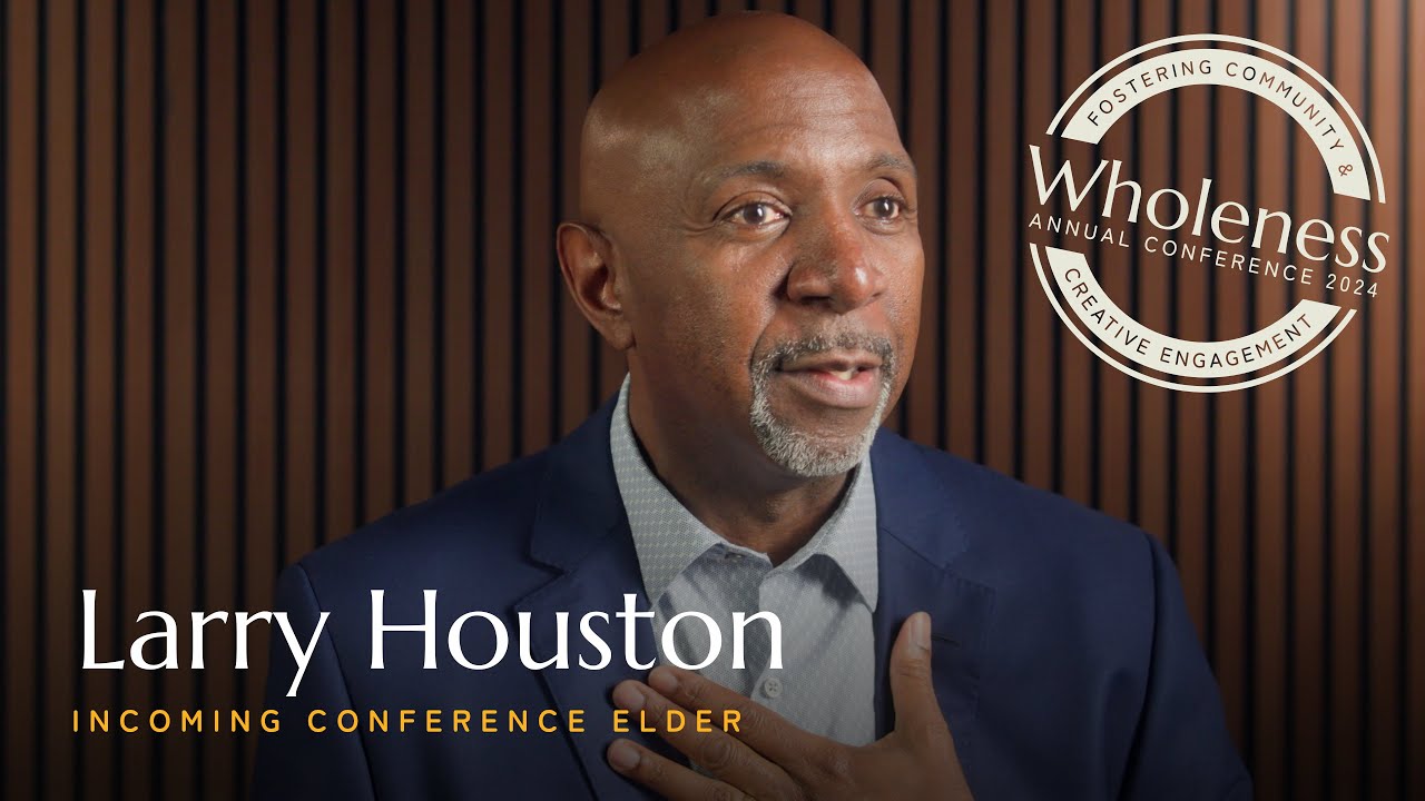 Annual Conference 2024 - Larry Houston - YouTube