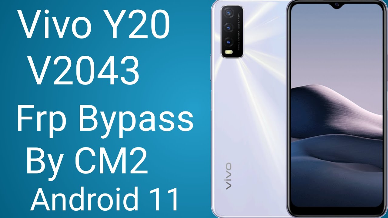Vivo Y20 (V2043) Frp Bypass By CM2 Android 11 - YouTube