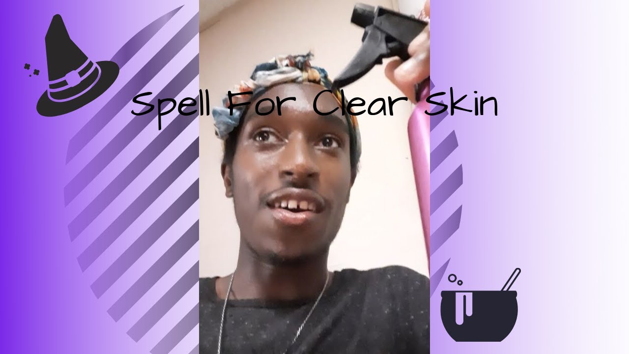 Witchy Wednesday ~ Spell For Clear Skin(GLAMOUR SPELL) 😁🔮💖 - YouTube