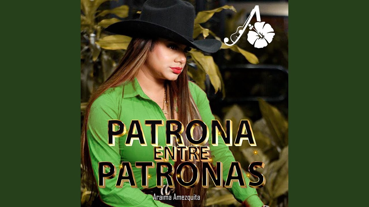 Patrona entre Patronas (En Vivo) - YouTube