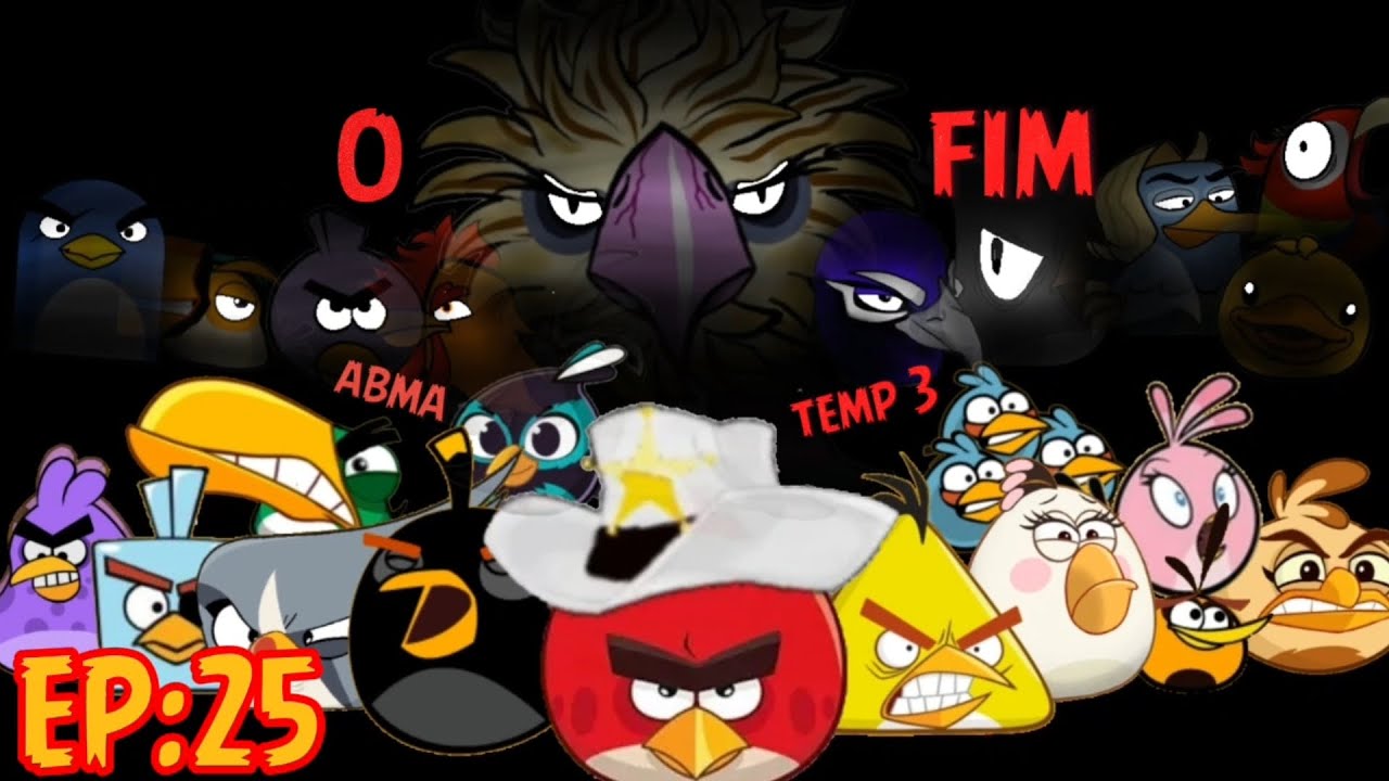 angry birds mega aventuras: t3 ep 25: O FIM - YouTube