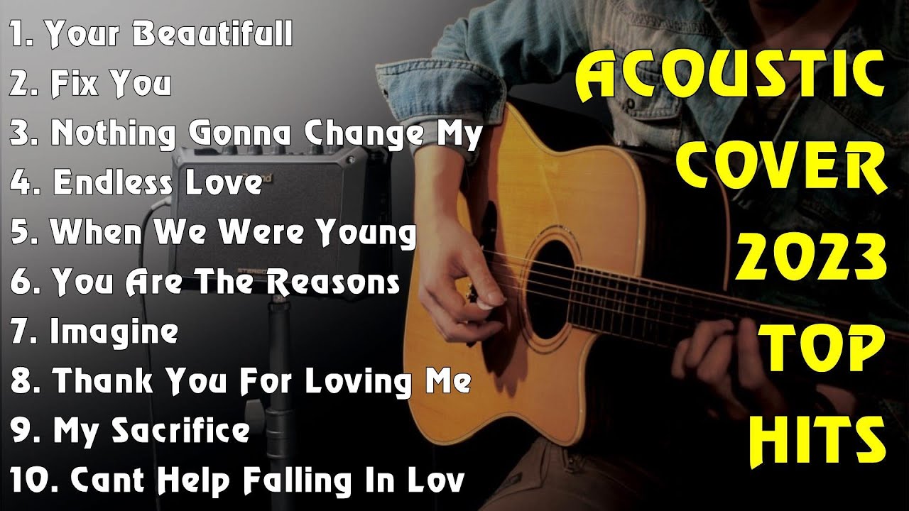 ACOUSTIC COVER 2023 TOP HITS - YouTube