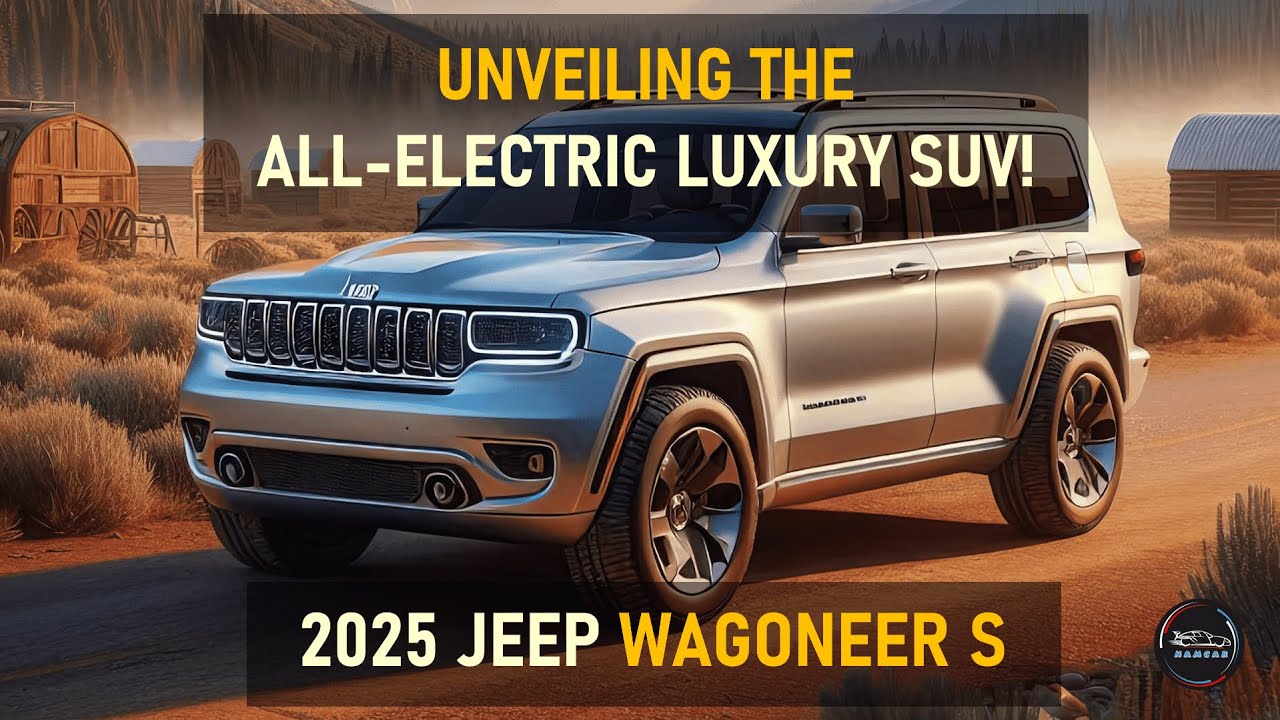 2025 JEEP WAGONEER S ELECTRIC SUV: ALL-NEW LOOK & POWER - YouTube