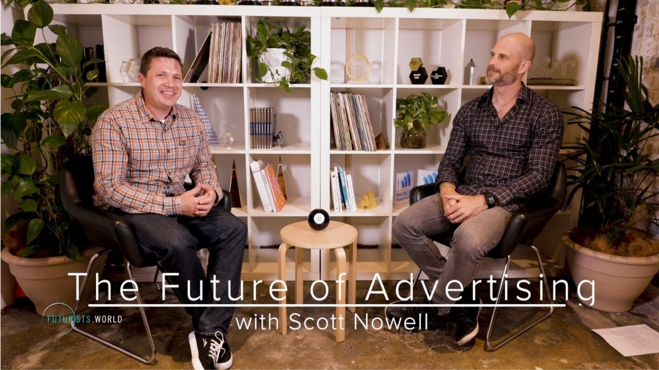 The Future of Advertising with Scott Nowell - YouTube