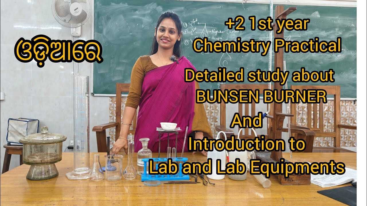 Study of BUNSEN BURNER, and introduction to LAB EQUIPMENTS.+2 1st year ...