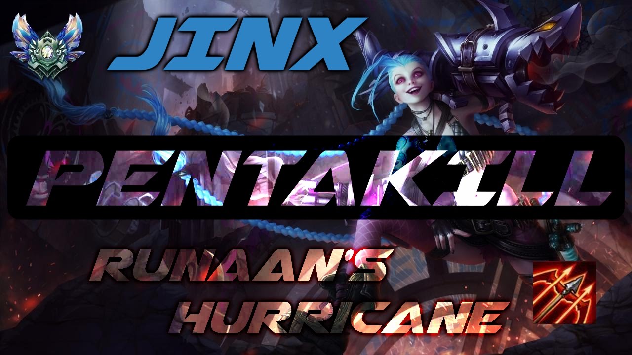 Jinx Runaan's Hurricane BUILD | PENTAKILL | DIAMOND - YouTube