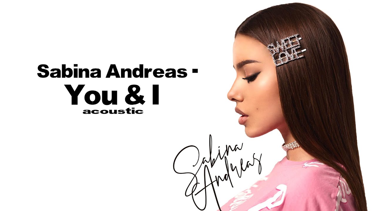 Sabina Andreas - "You & I" Acoustic (Lyric Video) - YouTube